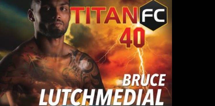 Bruce Lutchmedial Sprawling and Brawling Towards Titan FC Championship ...