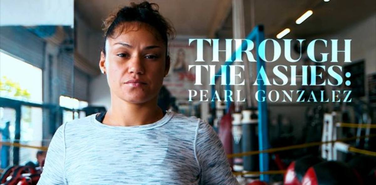 Through the Ashes with Invicta FC Fighter Pearl Gonzalez (Video ...