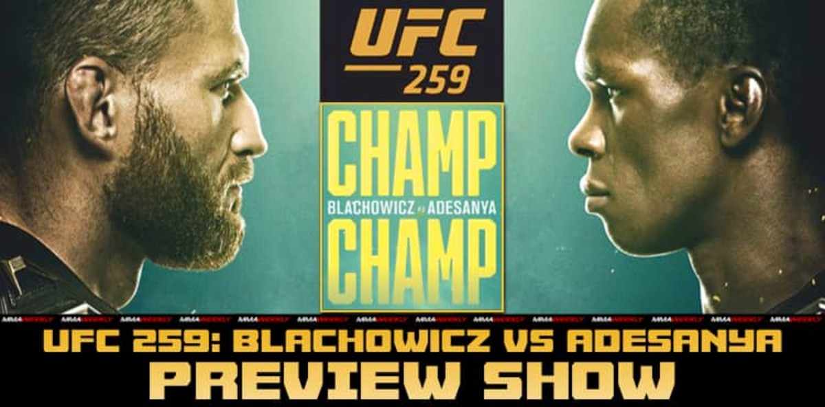 UFC 259 Preview Show: Championship tripleheader - MMAWeekly.com | UFC ...