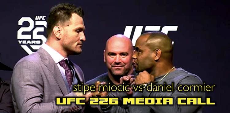 UFC 226 Media Call: Stipe Miocic and Daniel Cormier - MMAWeekly.com ...