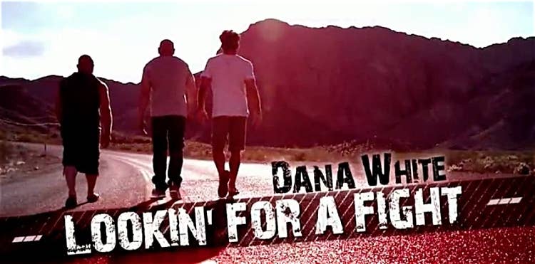 New UFC Series, Dana White Lookin' For A Fight, Premieres on January 11 ...