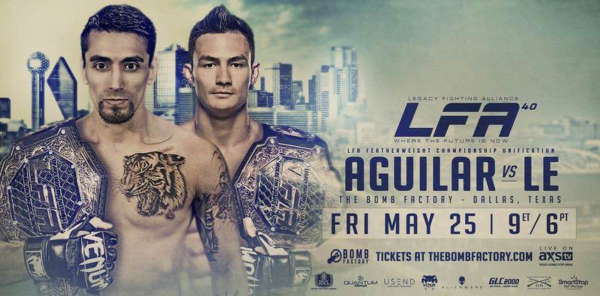 LFA 40's Kevin Aguilar and Thanh Le Break Down 400th AXS TV Fights ...