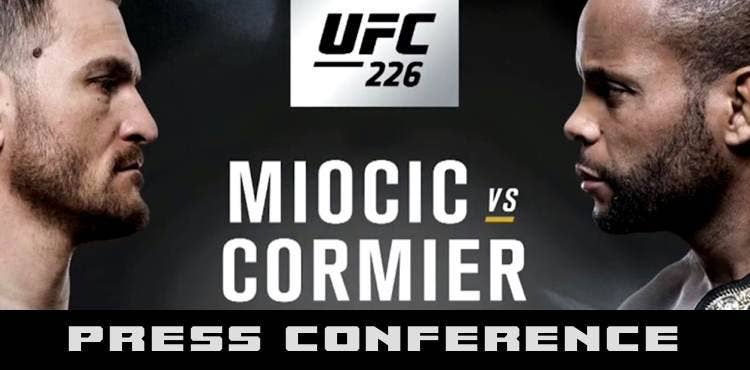Watch the UFC 226 Pre-Fight Press Conference Live at 6 PM ET - MMA Weekly